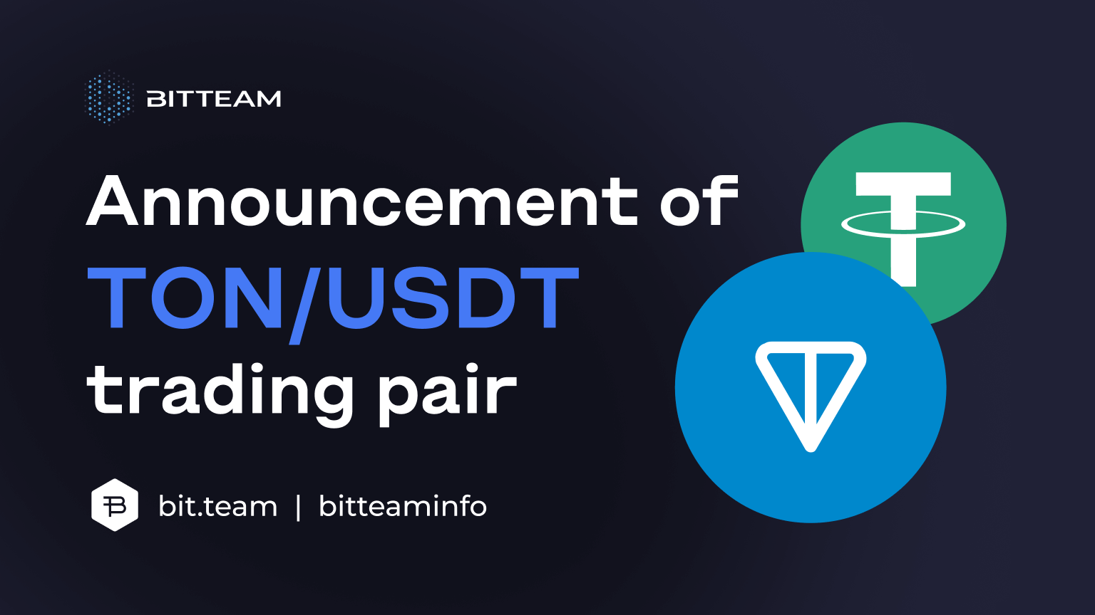Announcement of TON/USDT trading pair - Bit.Team